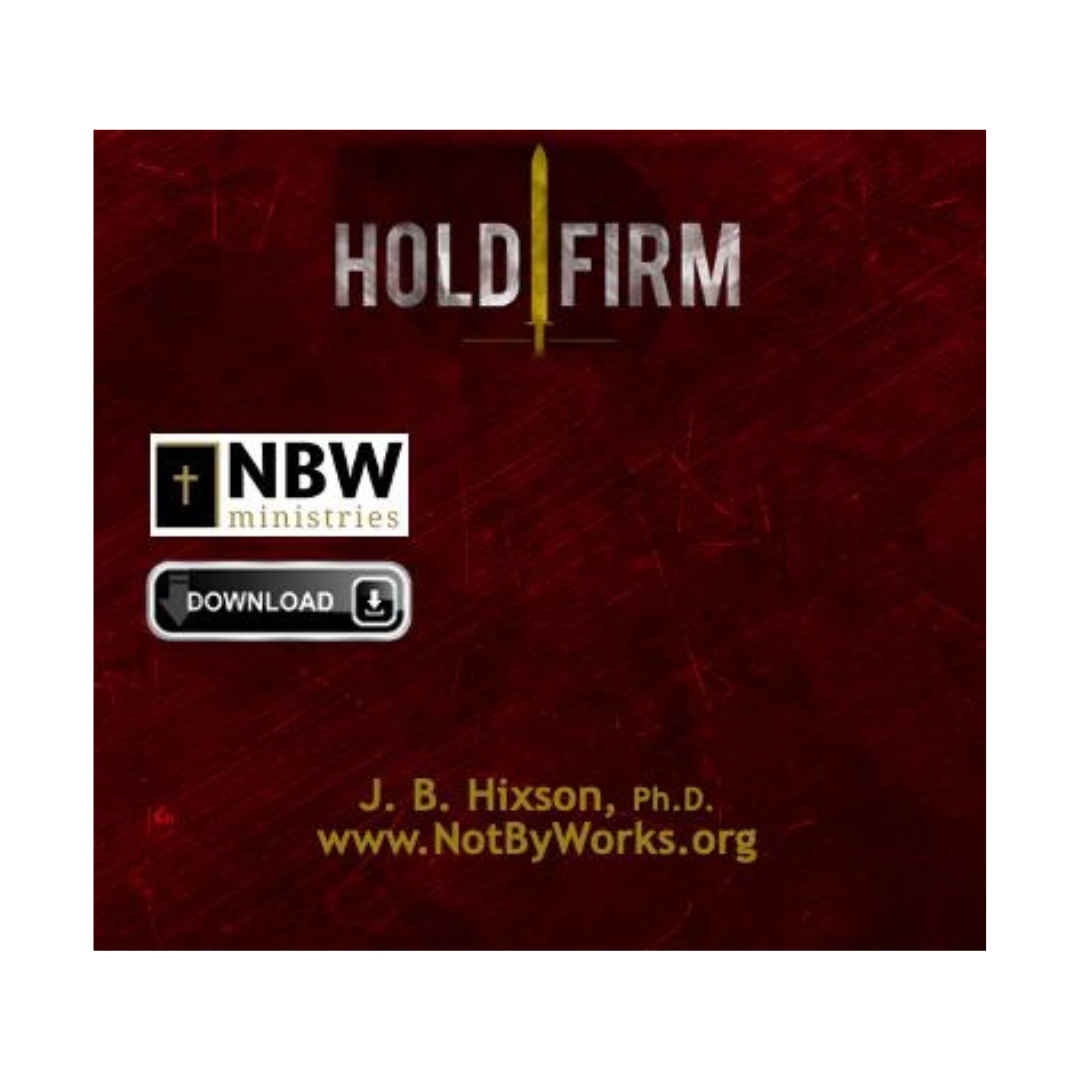 Hold Firm VIDEO STREAMING – NBW Ministries