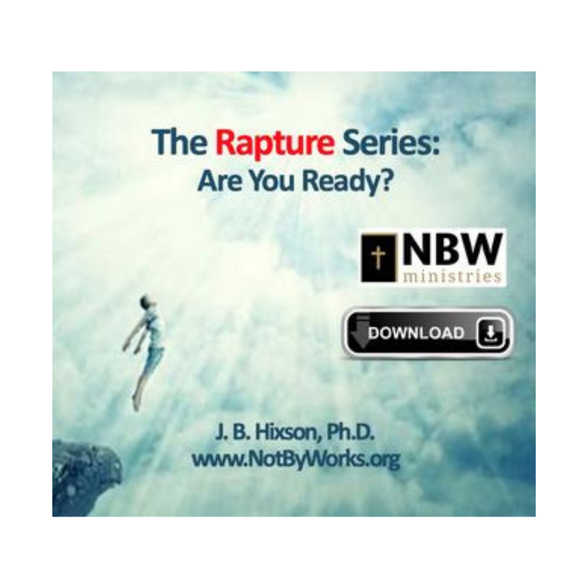 The Rapture Series: Are You Ready? VIDEO STREAMING – NBW Ministries